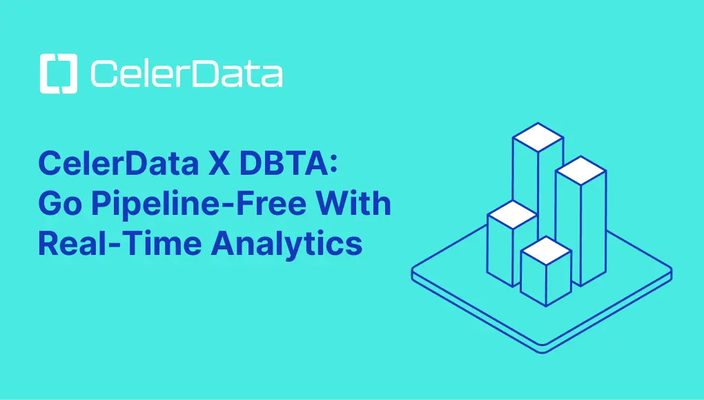 CelerData X DBTA: Go Pipeline-Free With Real-Time Analytics